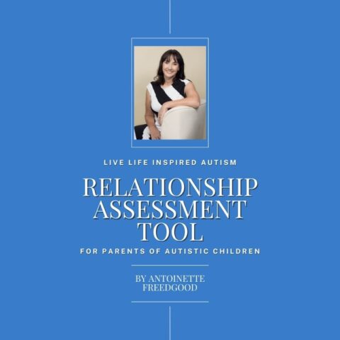 Relationship Assessment Tool - Live Life Inspired Autism